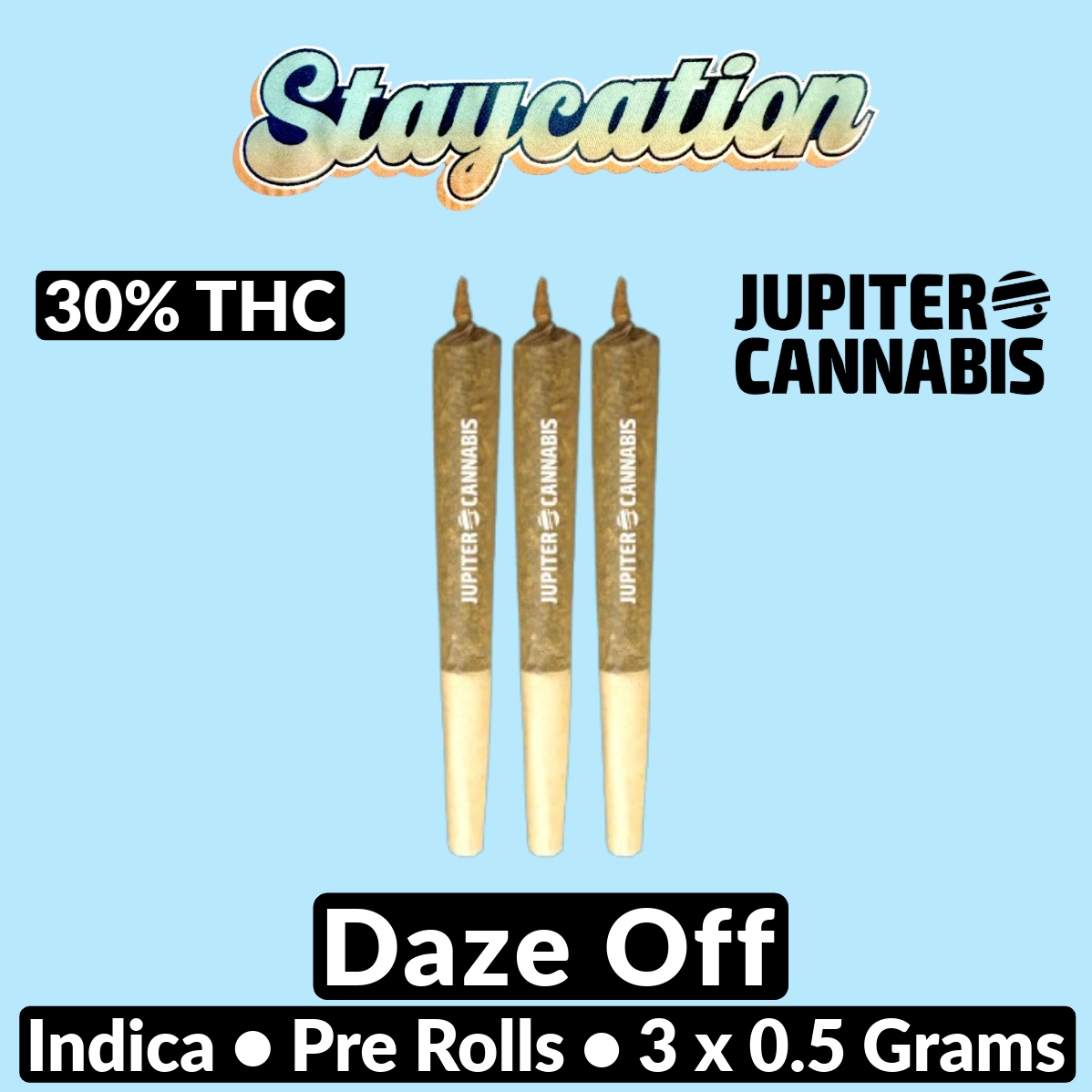 Staycation Daze Off 3 Pack | Jupiter Cannabis Winnipeg